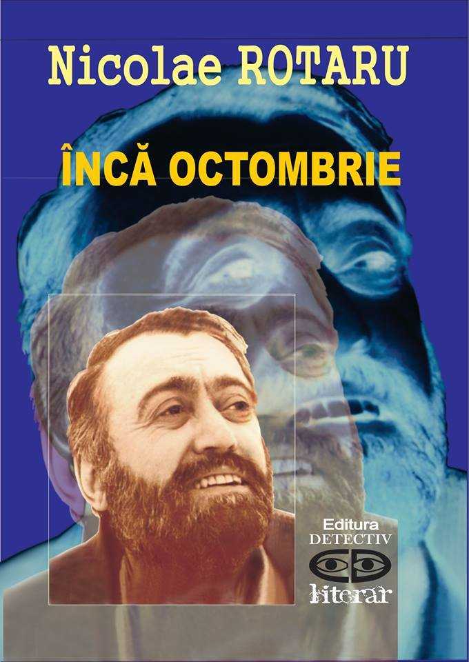Romanul „Încă octombrie”, de Nicolae Rotaru, lansat la Salonul de carte ...
