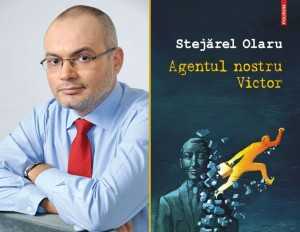 Stejărel Olaru despre ”Agentul nostru Victor”, la Cărturești Verona ...