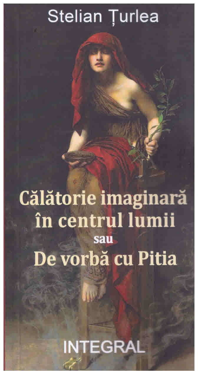 ”Călătorie imaginară în centrul lumii sau De vorbă cu Pitia” – de ...